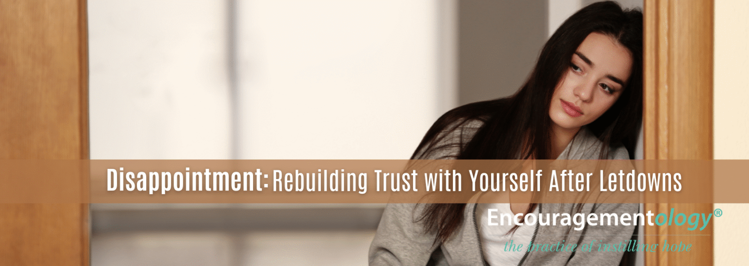 Disappointment: Rebuilding Trust with Yourself After Letdowns ...